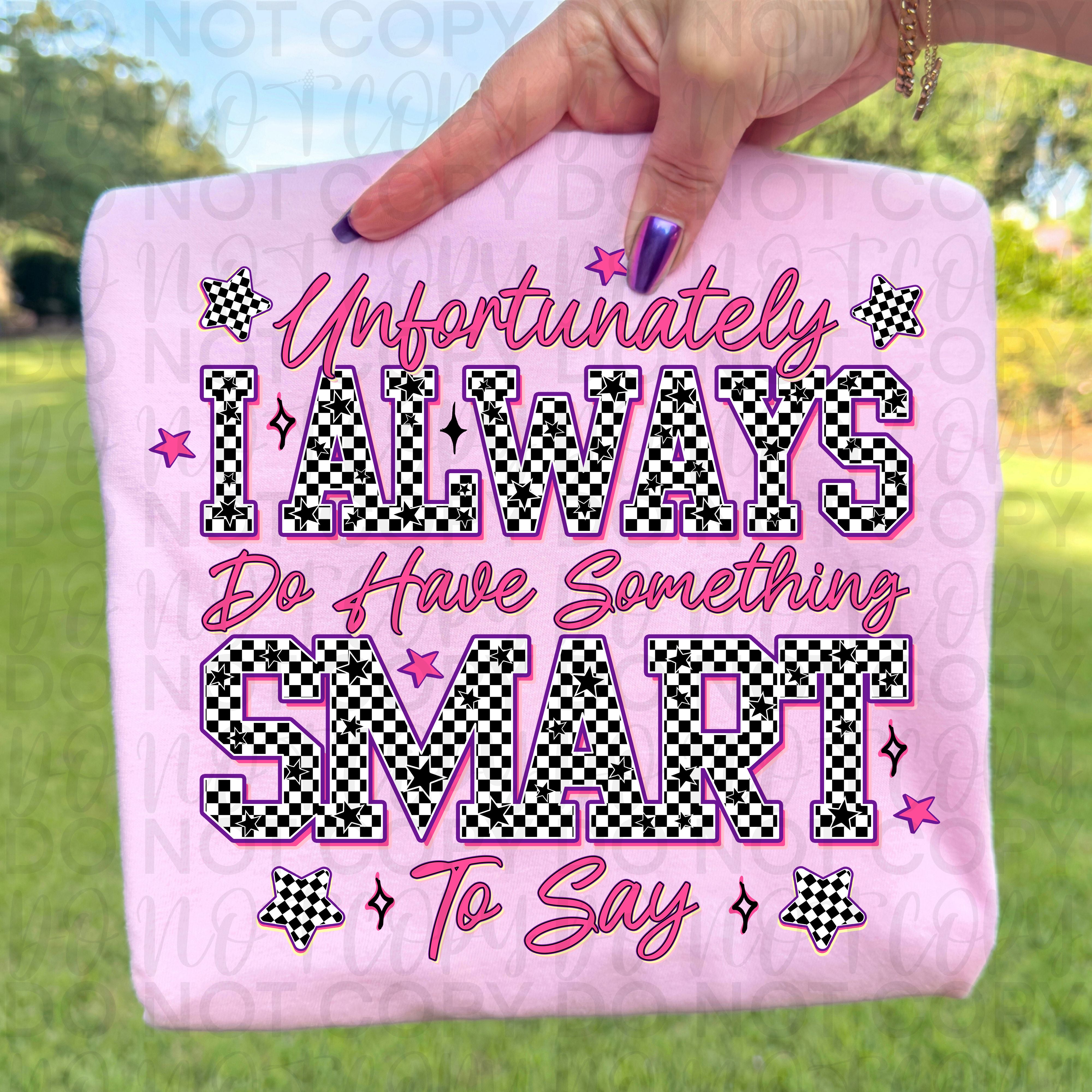 I Always Do Have Something Smart to Say Sarcastic PNG – The Urban ...